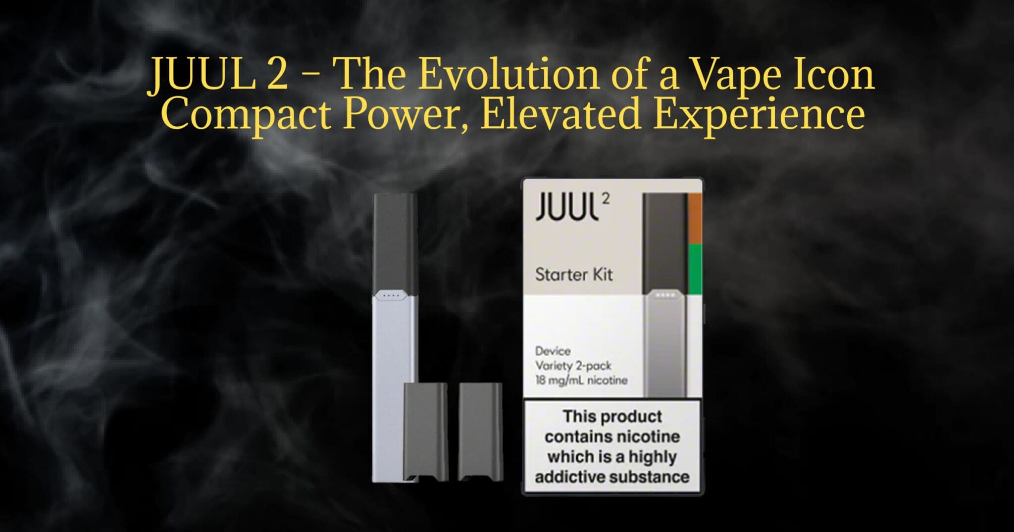 Introducing JUUL 2: Features, Pods, and What’s New - NH